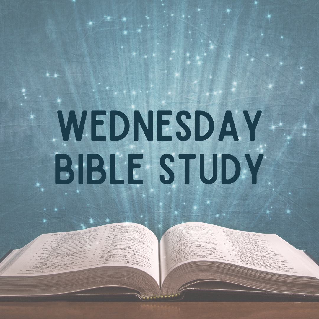 Wednesday Bible Study - Bethlehem Church