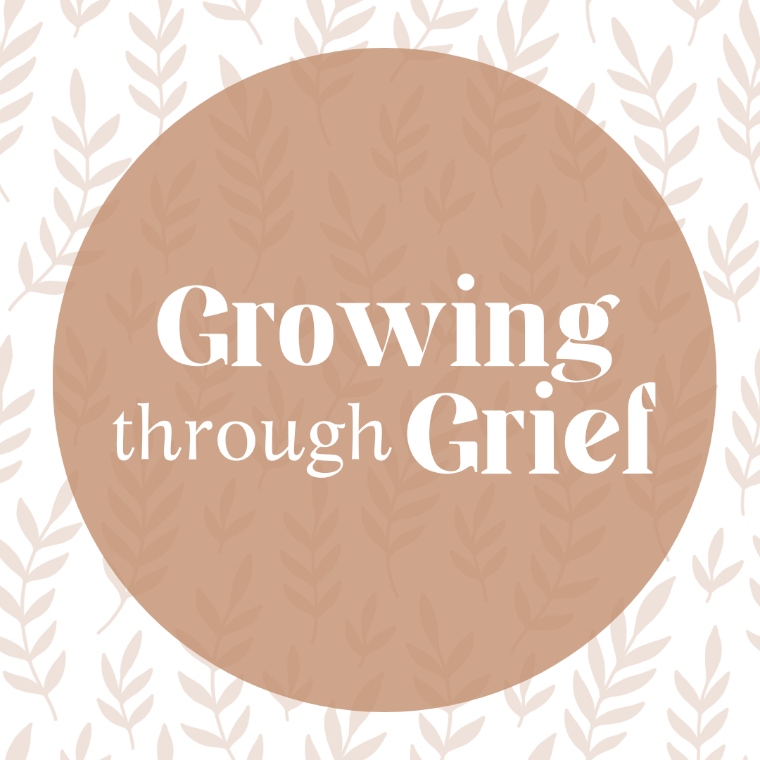 Growing Through Grief - Bethlehem Church