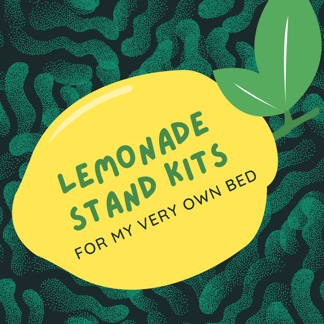 Lemonade Stand Kits for My Very Own Bed - Bethlehem Church