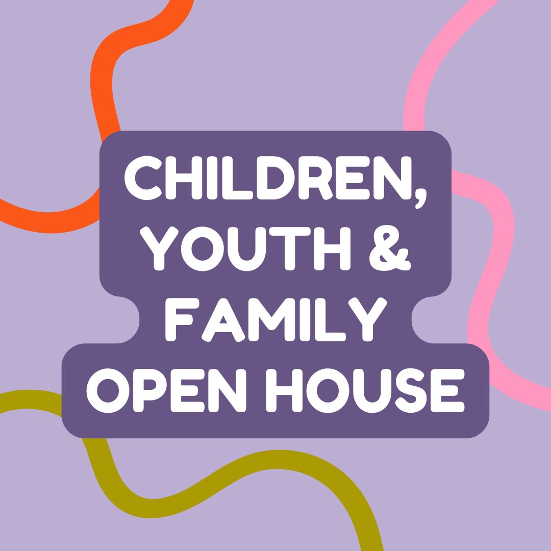 Children, Youth & Family Open House - Bethlehem Church