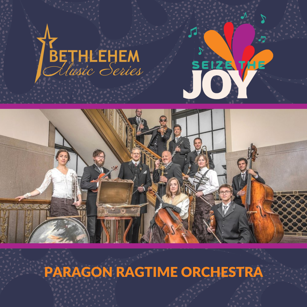 Bethlehem Music Series: Paragon Ragtime Orchestra - Bethlehem Church
